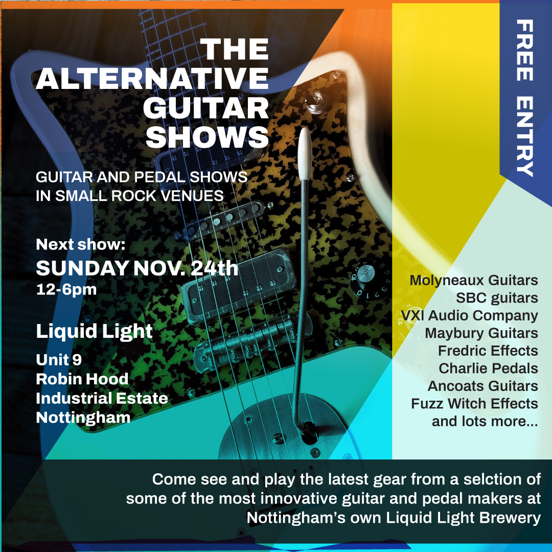 The next Alternative Guitar Show – Sunday 24th November @ Liquid Light ...